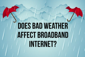 Does Bad Weather Affect Broadband Internet? - GetInternet