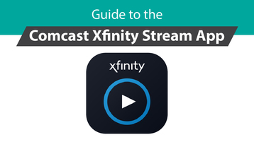 Guide to the Comcast Xfinity Stream App